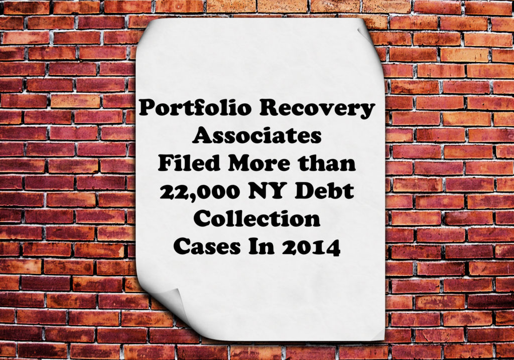 Portfolio Recovery Associates Filed 22,044 NY Debt Collection Cases In ...