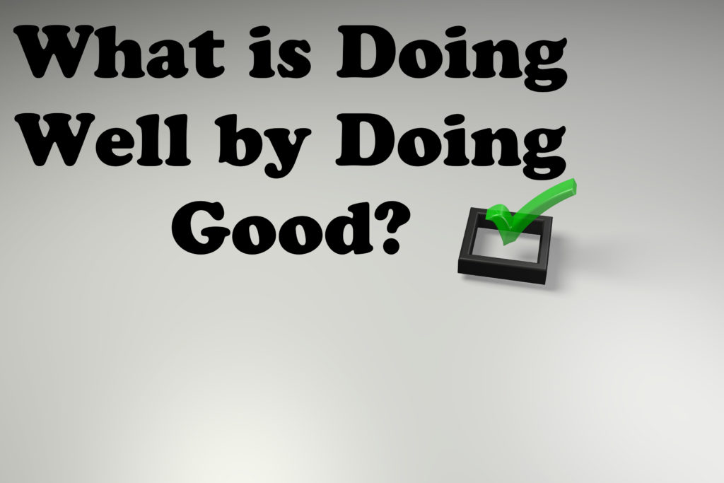 What is Doing Well by Doing Good? - The Law Offices of Robert J Nahoum