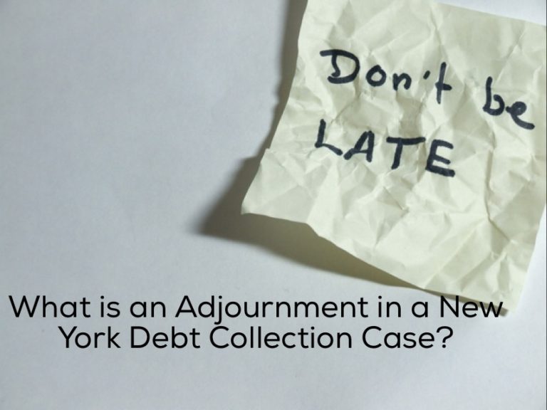 What is an Adjournment in a New York Debt Collection Case? - The Law ...