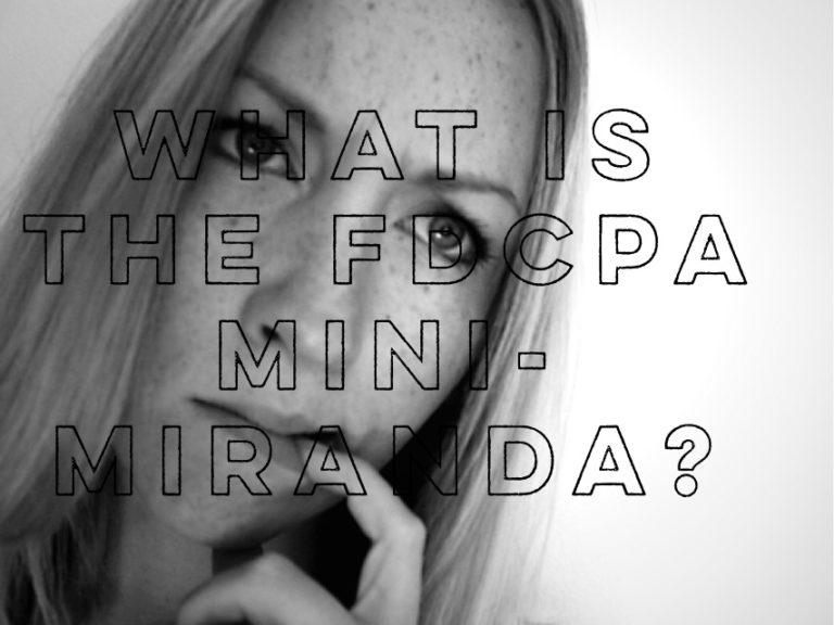 What is the FDCPA Mini-Miranda? - The Law Offices of Robert J Nahoum